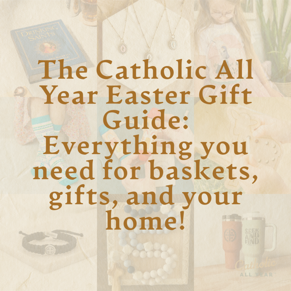The 2025 Catholic All Year Easter Gift Guide: Everything you need for ...